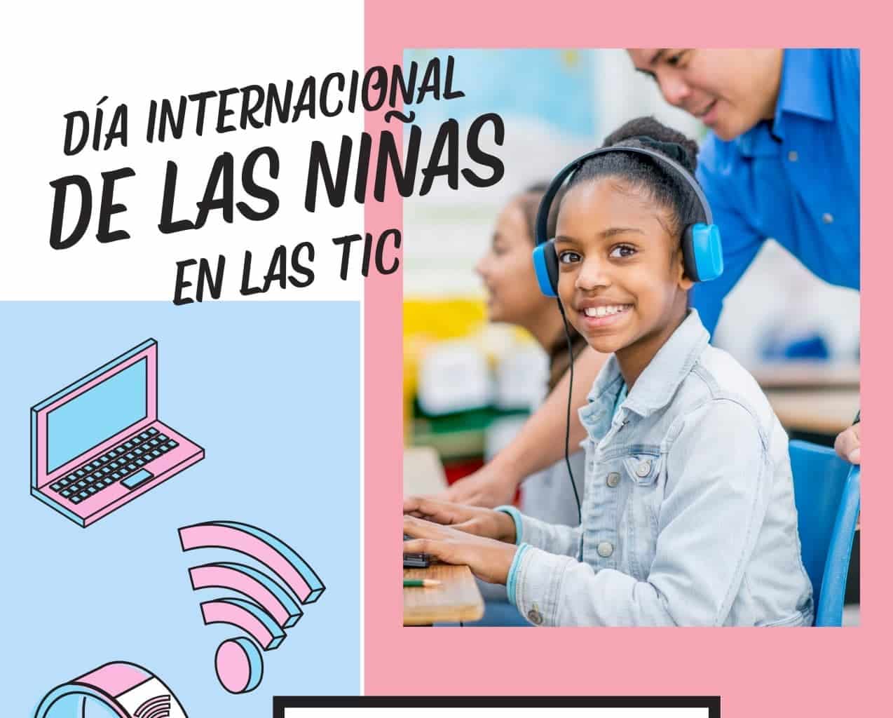 Día Internacional de las Niñas en las TIC - Lado B