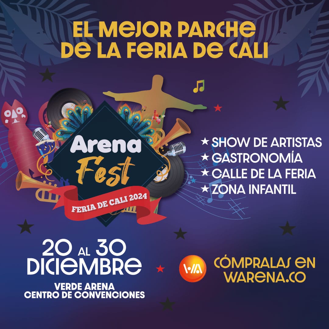 Llega el Arena Fest 2024 El mejor evento para disfrutar la Feria de ...